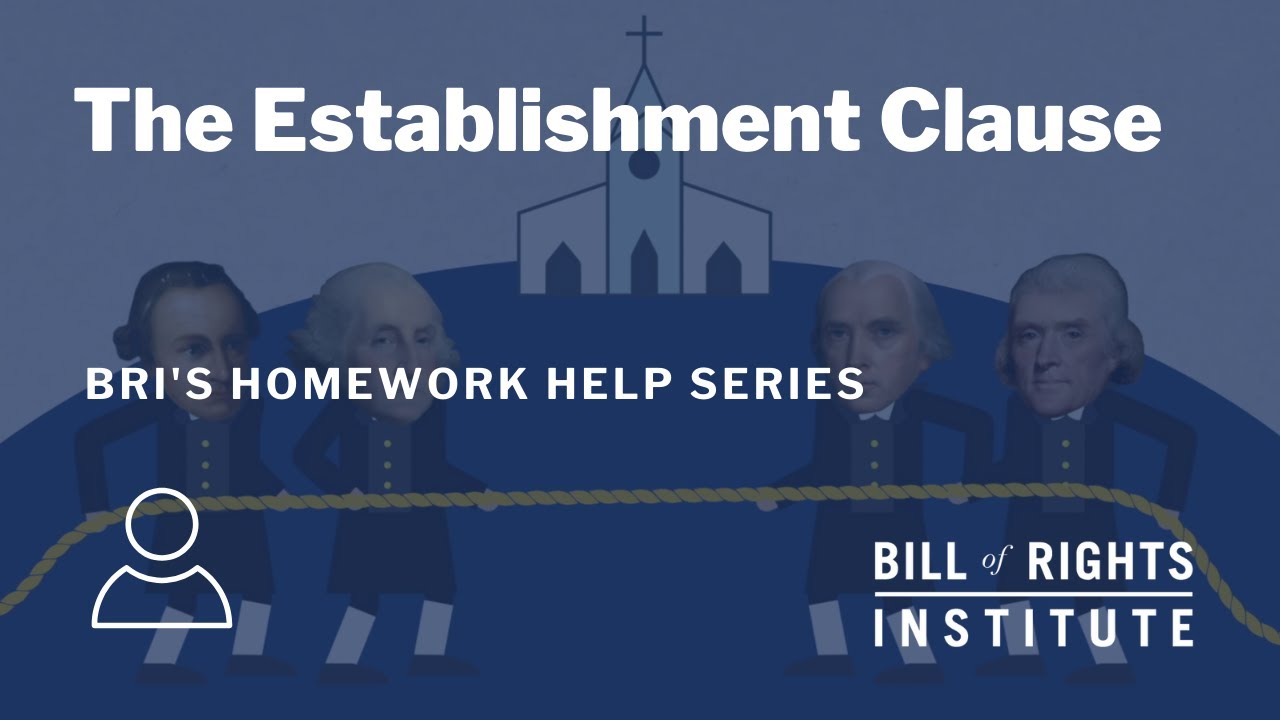 The Establishment Clause | BRI's Homework Help Series