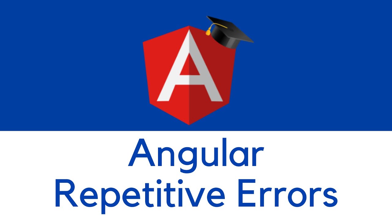 Angular Repetitive Errors || For Beginners || Problem Solved