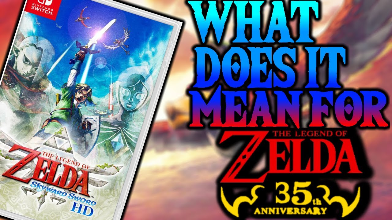 What Could Skyward Sword HD Mean for Zelda's 35th Anniversary? (Legend of Zelda)