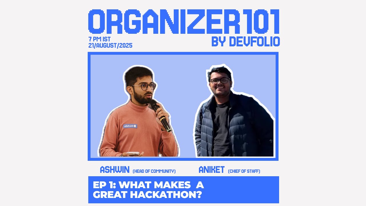 Devfolio Organizer 101 | EP 1 - What Makes a Great Hackathon?