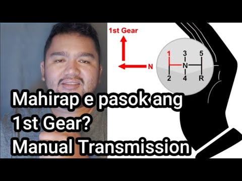 Mahirap e pasok ang 1st Gear? Manual Transmission