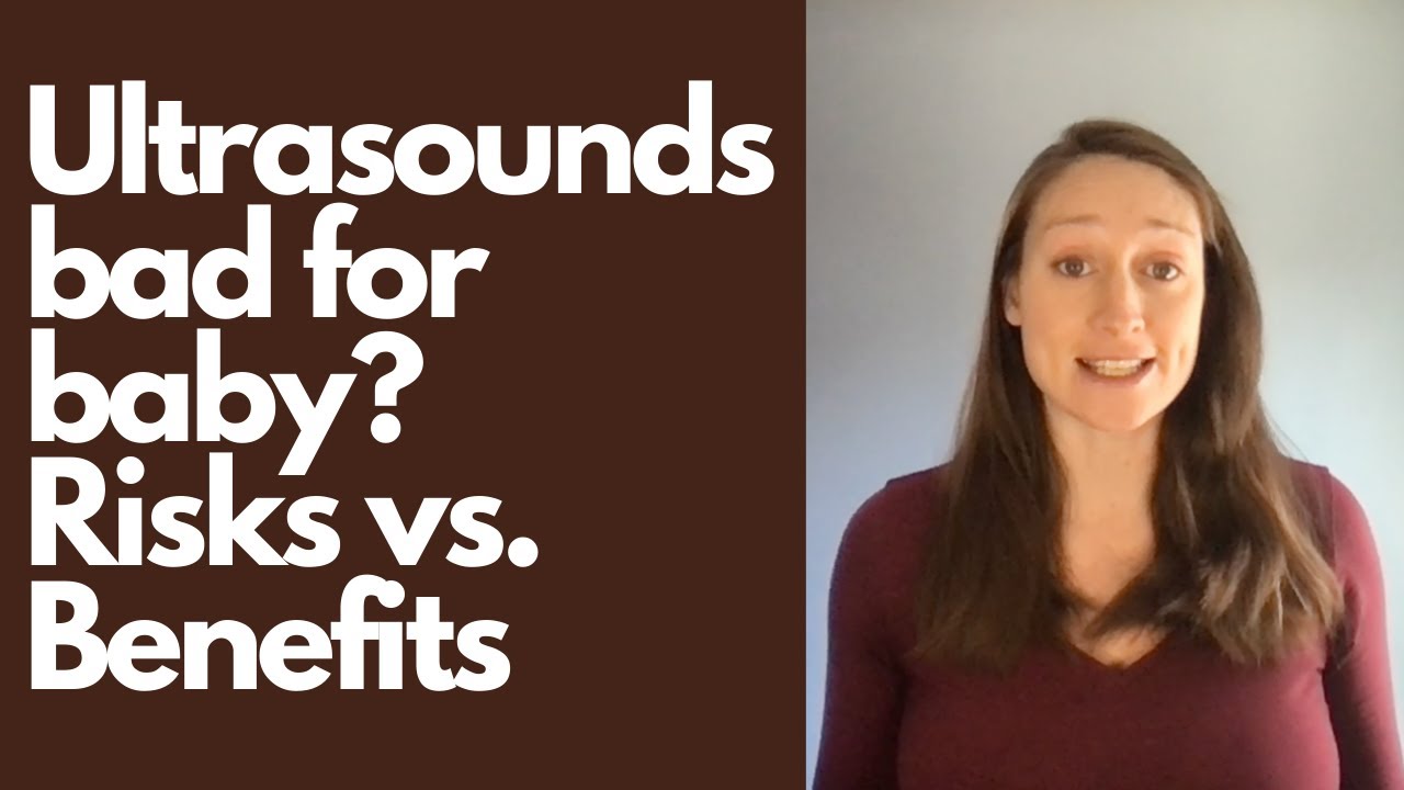 Are Ultrasounds Bad for Baby During Pregnancy? (Risks vs. Benefits)