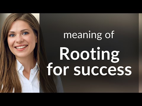 Rooting for Success: An English Phrase Explained