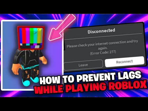 HOW TO PREVENT LAGS WHILE PLAYING ROBLOX BEST METHODS, WORKAROUNDS, AND MORE