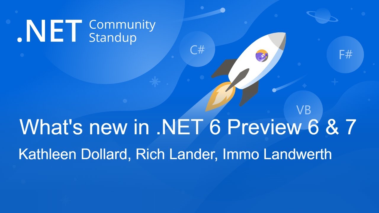 Languages & Runtime Community Standup - Breaking changes & .NET 6 Preview 6 and 7