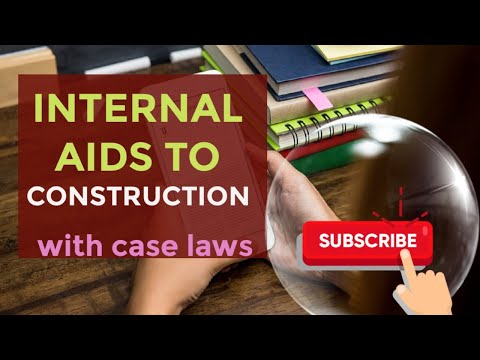 Internal Aids to Construction - with case laws