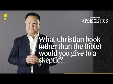 Julius Kim | What Christian Book (Other Than the Bible) Would You Give to a Skeptic?