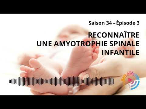 Maladie rare - Reconnaître une Amyotrophie Spinale infantile