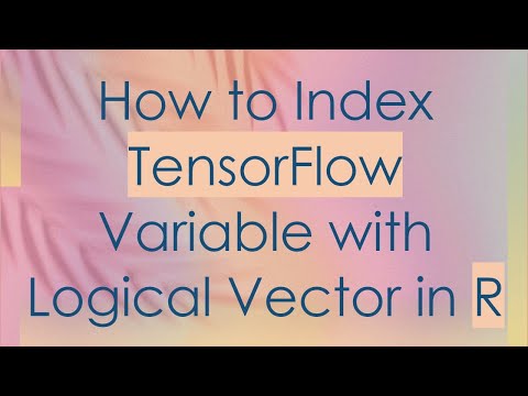 How to Index TensorFlow Variable with Logical Vector in R