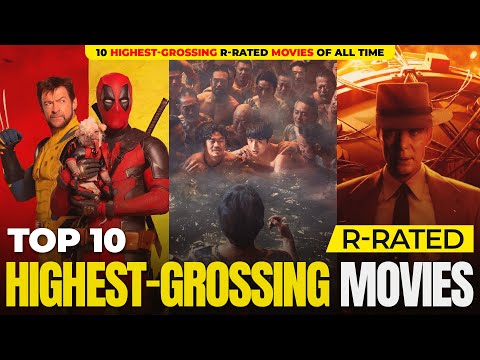 10 Highest Grossing R Rated Movies Of All Time!