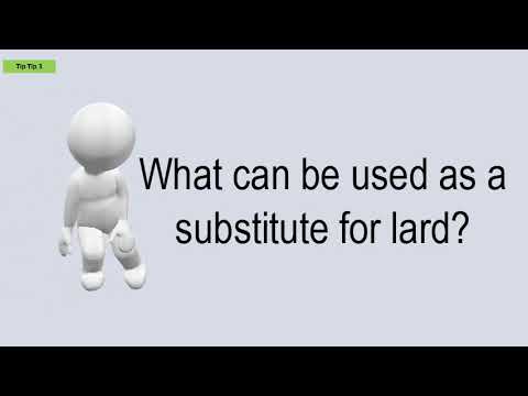 What Can Be Used As A Substitute For Lard?