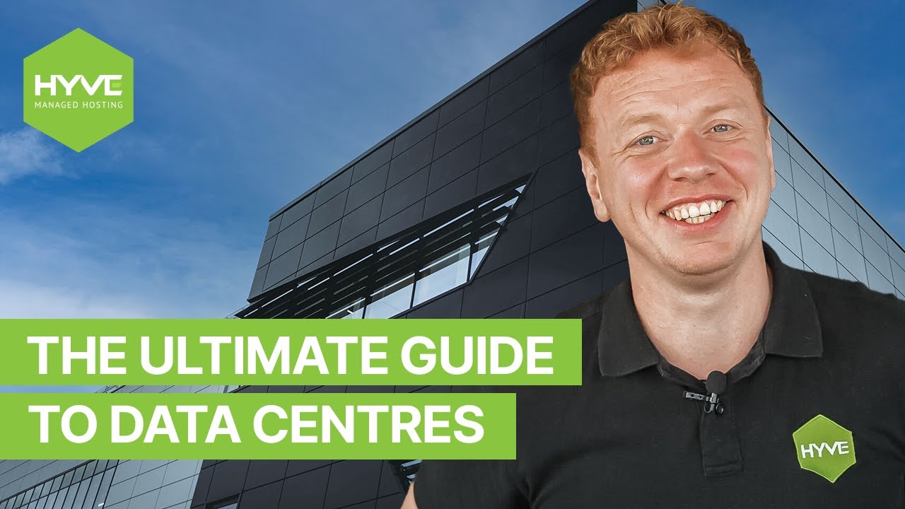 The Ultimate Guide to Data Centres - Hyve Managed Hosting Q&A