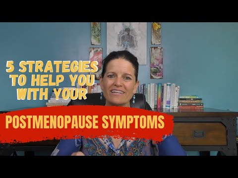 POST MENOPAUSAL? 5 Strategies to Help You With Your Postmenopause Symptoms