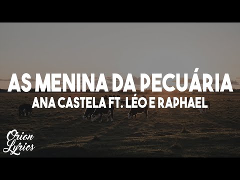 Ana Castela ft. Léo e Raphael - As Menina da Pecuária (Letra/Lyrics)