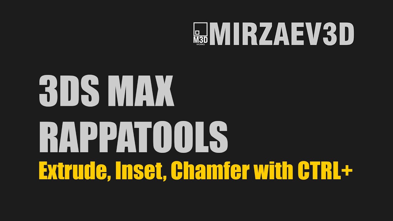 3ds Max | Rappatools Script Extrude, Inset, Chamfer With Ctrl+