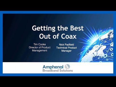 ABS & SCTE Present: Getting The Best Out of Coax