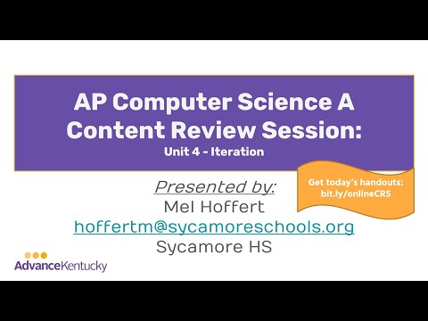 AP Computer Science A Content Review Session #1 - Unit 4 (Iteration)