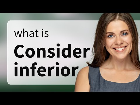 Unraveling the Phrase "Consider Inferior": A Deep Dive into Meaning and Usage