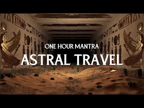 Astral Projection Mantra FA RA ON – Awaken Consciousness Out of the Body (One Hour)