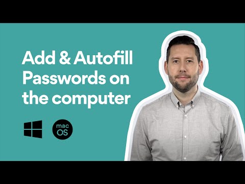 How to Add and Autofill Passwords on Windows and macOS