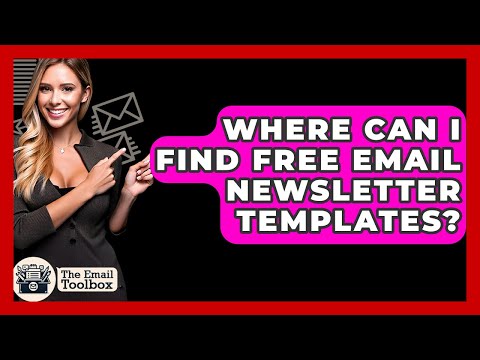 Where Can I Find Free Email Newsletter Templates? - TheEmailToolbox.com