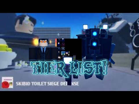 Roblox skibidi toilet siege defense tier list new update