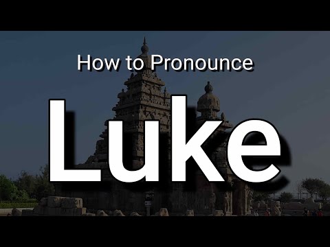 Luke - Pronunciation and Meaning