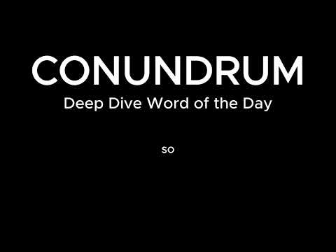 What is a Conundrum? The Word for a Puzzling Dilemma