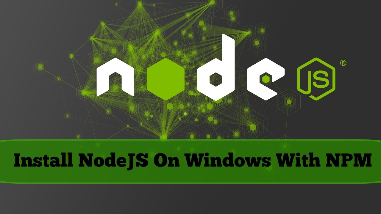 NodeJS Tutorial For Beginners- Install NodeJS On Windows With NPM #1