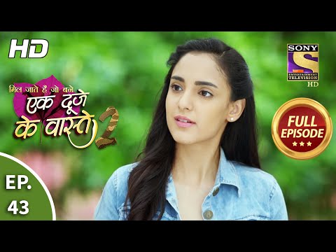 Ek Duje Ke Vaaste 2 - Ep 43 - Full Episode - 27th July, 2020