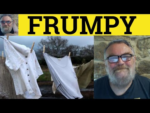🔵 Frump Meaning - Frumpy Definition - Frump Examples Frumpy Defined Frump Frumpy Frumpily Frumpiness