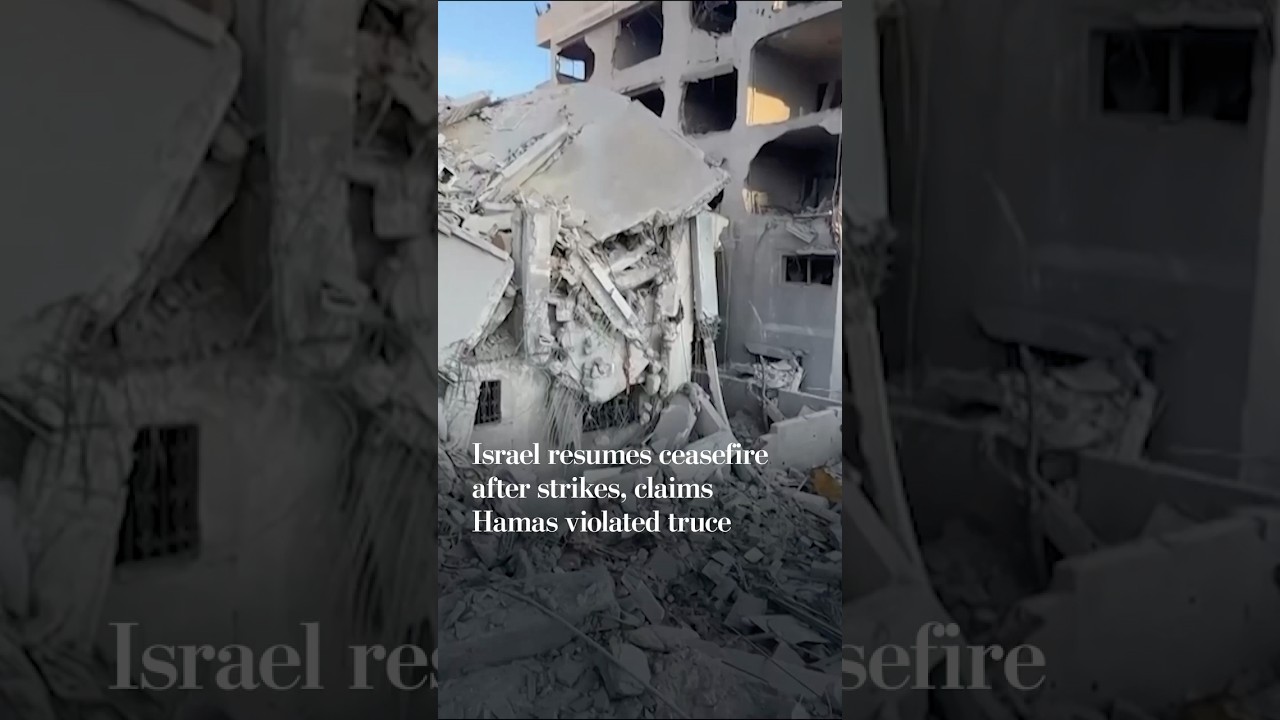 Israel resumes ceasefire, claims Hamas violated truce