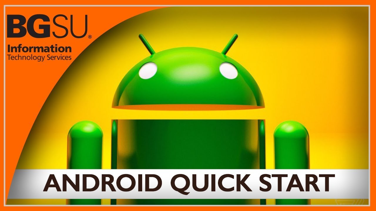 BGSU Android Quickstart Guide
