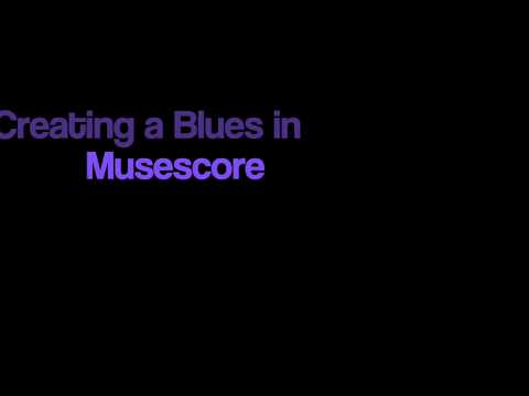How to write and notate a basic 12-bar blues in Musescore.