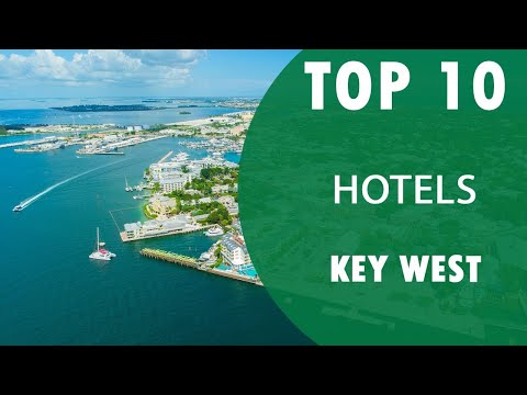 Top 10 Best Hotels to Visit in Key West | USA - English