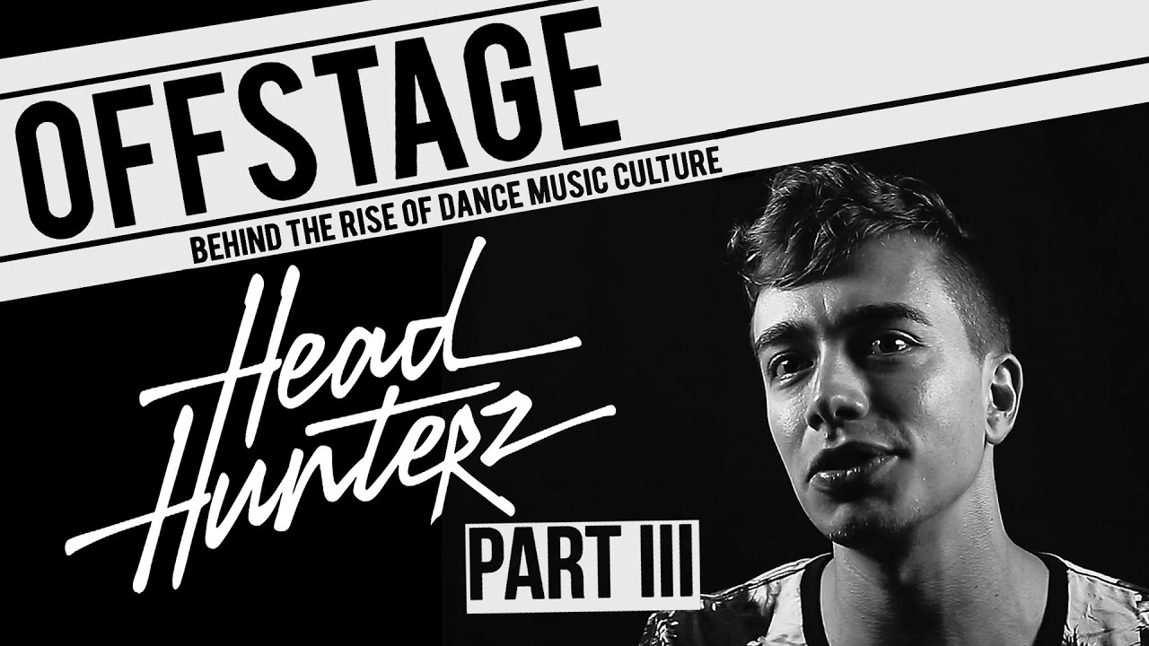 OFFSTAGE: HEADHUNTERZ PT III