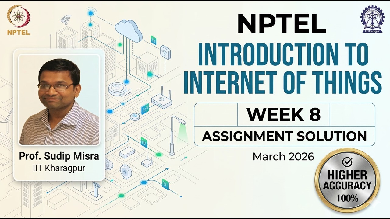 NPTEL Introduction to Internet of Things Week 8 Assignment Solution | March 2026 | Accurate