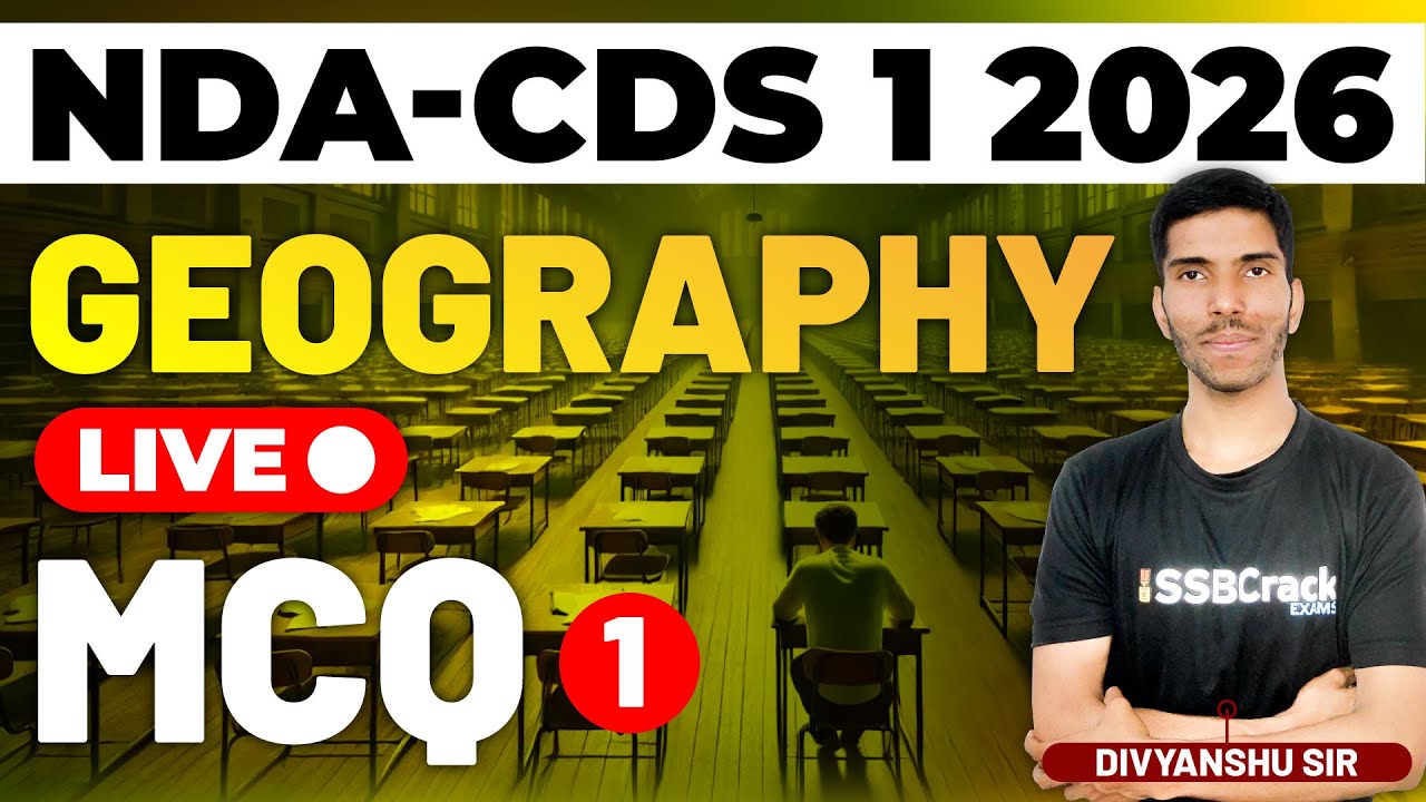 NDA & CDS 1 2026 Exam GK Live - Geography MCQ - Class 1