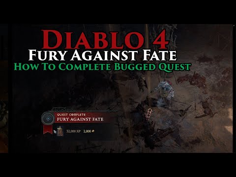 Diablo 4 - How To Complete Fury Against Fate Bugged Side Quest