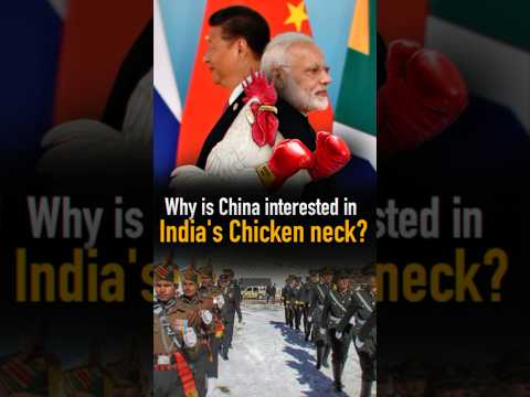 Why is China interested in India’s Chicken neck?😡💪💪🇮🇳❤️