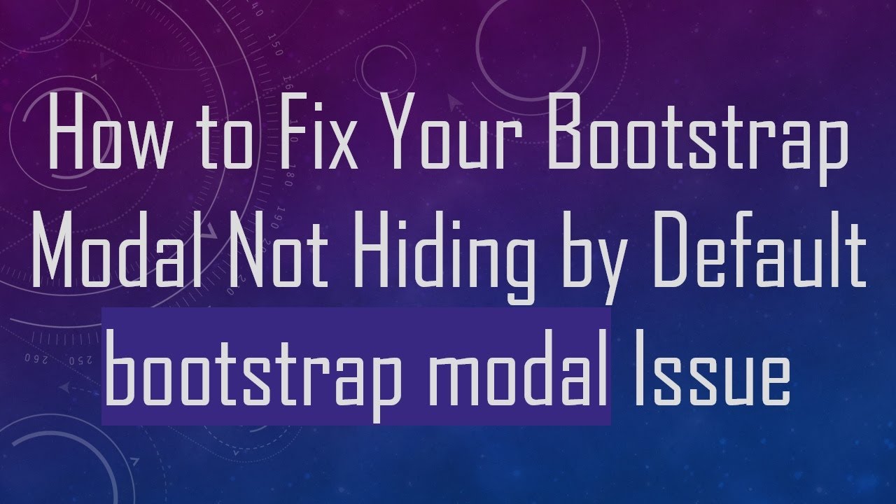 How to Fix Your Bootstrap Modal Not Hiding by Default bootstrap modal Issue