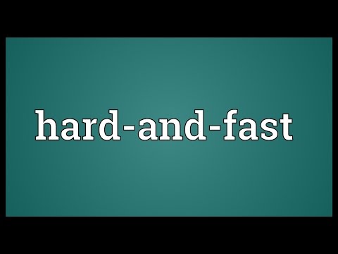 Hard-and-fast Meaning
