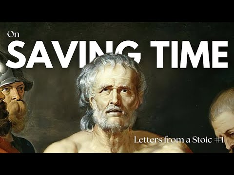 Letters from a Stoic | Letter 1 | On Saving Time
