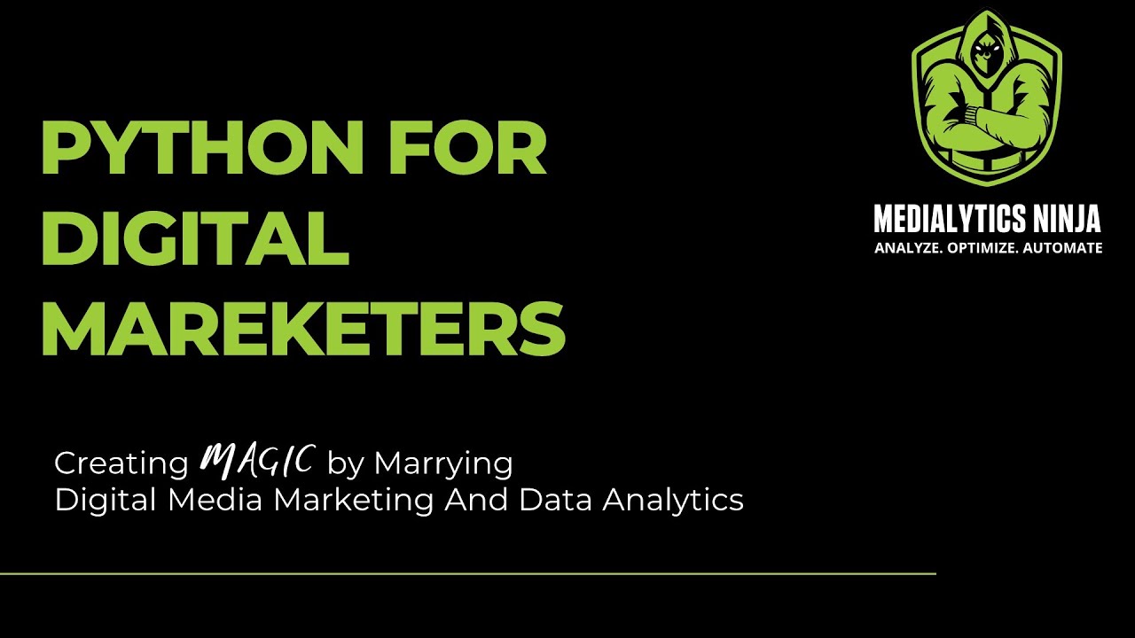 Python for Digital Marketing - Learn Data Driven Marketing to Optimize Digital Campaigns