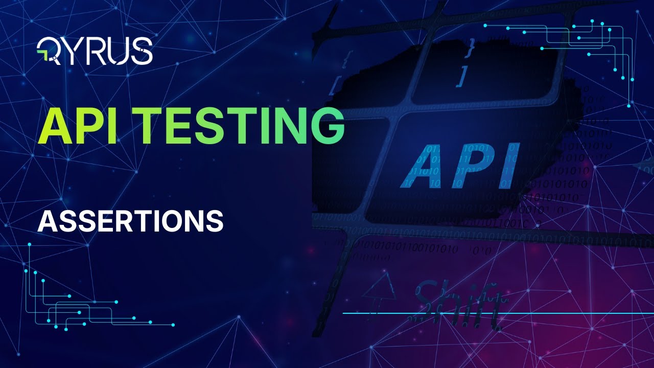 Assertions  - Qyrus API Testing