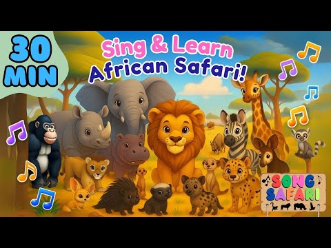 African Animal Songs for Kids 🦁 🐘 | 30-Minute Safari Song Compilation | Learn & Sing Along!