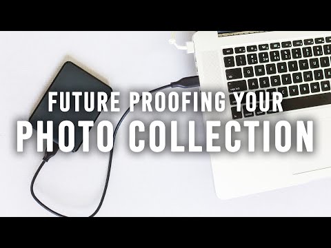Future Proofing Your Photo Collection