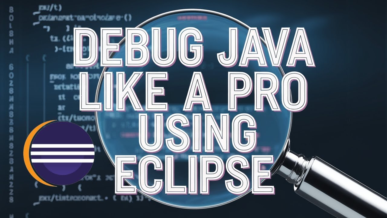 How to Debug Java Like a Pro using Eclipse