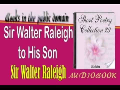 Sir Walter Raleigh to His Son Sir Walter Raleigh Audiobook Short Poetry