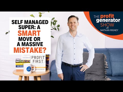 Self Managed Super: A Smart Move or a Massive Mistake?